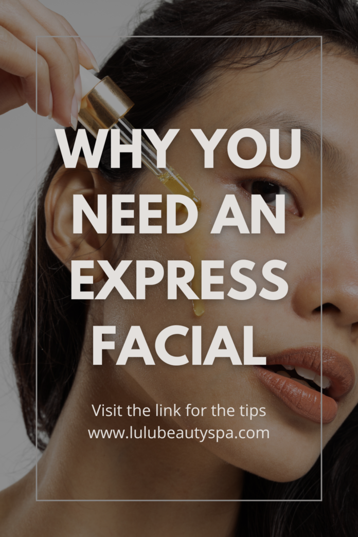What is an Express Facial + The Best Ones in Chicago - Lulu Beauty Spa